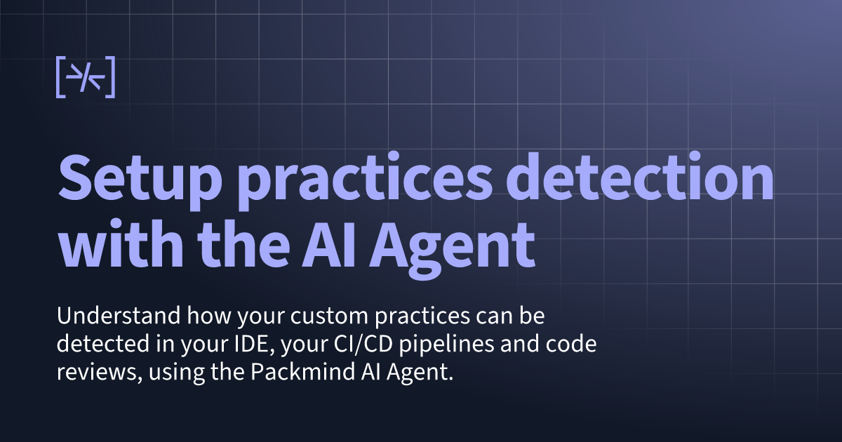 Setup practices detection with the AI Agent | Packmind Documentation