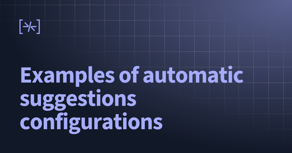 Examples of automatic suggestions configurations | Packmind Documentation